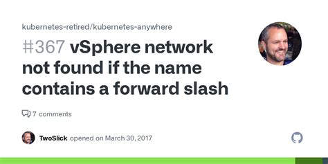 Vsphere Network Not Found If The Name Contains A Forward Slash · Issue 367 · Kubernetes Retired