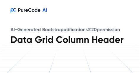 build great bootstrapotifications 20permission data grid column header