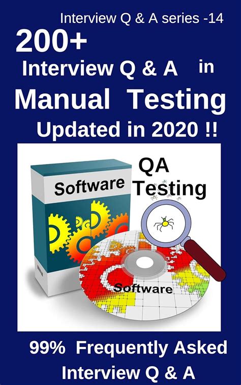 200 Interview Questions And Answers In Manual Testing 99 Frequently Asked Interview Q And A