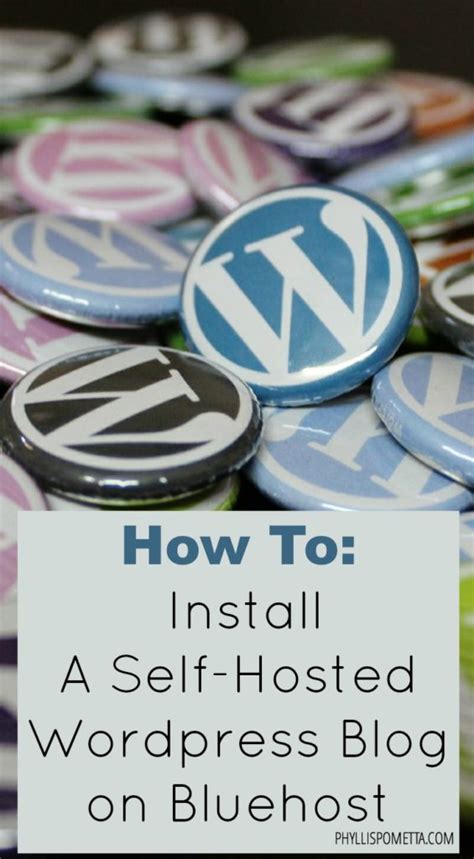 How To Install A Self Hosted Wordpress Blog On Bluehost Phyllis Pometta