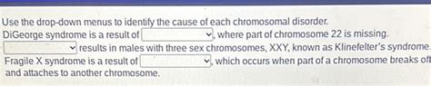 Use The Drop Down Menus To Identify The Cause Of Each Chromosomal