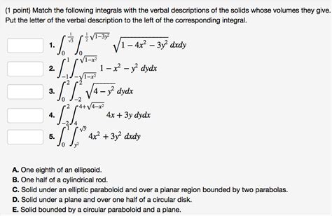 solved 1 point match the following integrals with the