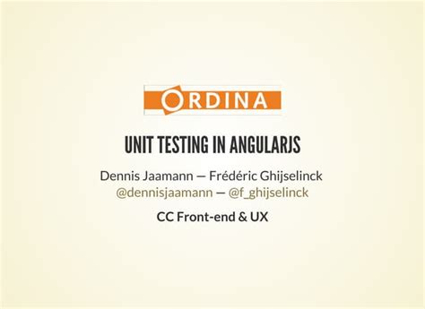 Unit Testing In Angularjs Cc Fe And Ux Ppt