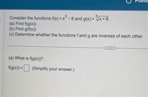 Solved Consider The Functions F X X3−8 And G X 3x 8 A
