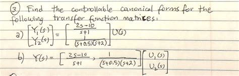 3 Find The Controllable Canonical Forms For The