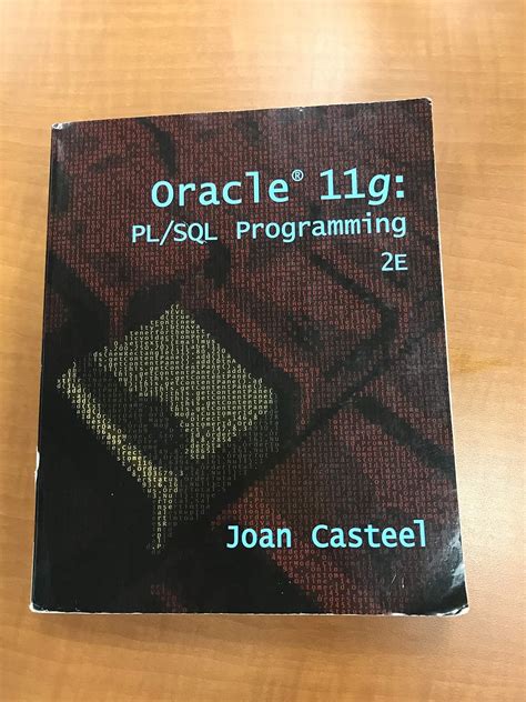 Amazon Com Oracle 11g PL SQL Programming 9781133947363 Casteel Joan Books