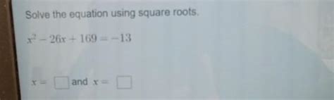 Solved Solve The Equation Using Square