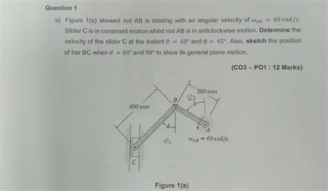 solved question 1 a figure 1 a showed rod ab is rotating