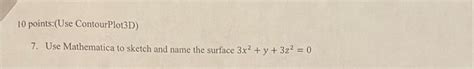 Solved 7 Use Mathematica To Sketch And Name The Surface Chegg
