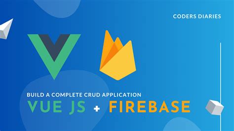 Github Codersdiariesvue Firebase Build A Full Featured Web Application With Vuejs And
