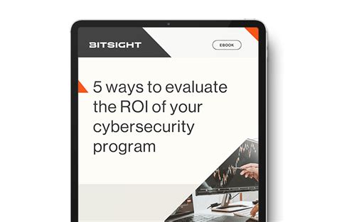 5 Ways To Evaluate The Roi Of Your Cybersecurity Program