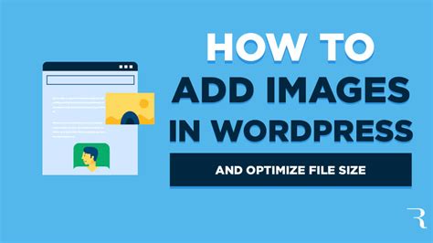 how to add images in wordpress and reduce file size in 2025