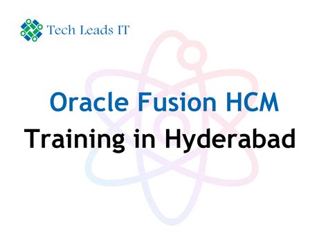 Oracle Fusion Hcm Training In Hyderabad Tech Leads It