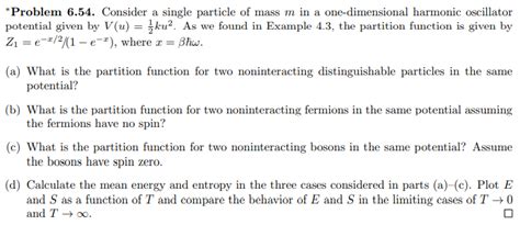 Solved Problem Consider A Single Particle Of Mass M Chegg Com