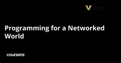 Programming For A Networked World Coursera