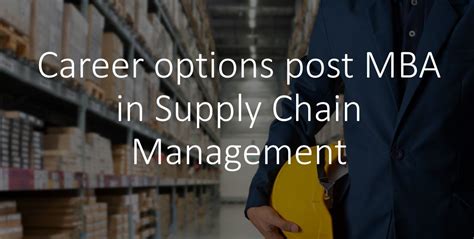 Mba In Supply Chain Management Which Are The Top Mba Colleges For Scm In 2023