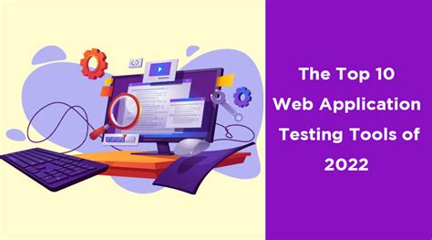 The Top 10 Web Application Testing Tools Of 2022 You Need To Know About Nocodeaicloud