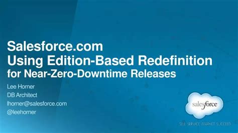 Ppt Salesforce Using Edition Based Redefinition For Near Zero Downtime Releases Powerpoint
