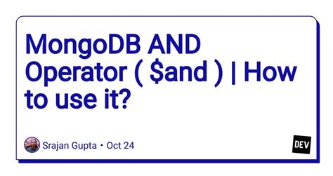 Mongodb And Operator And How To Use It Rdevto
