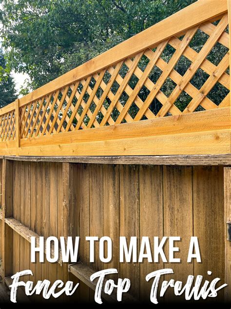 How To Make A Fence Top Trellis The Handymans Daughter