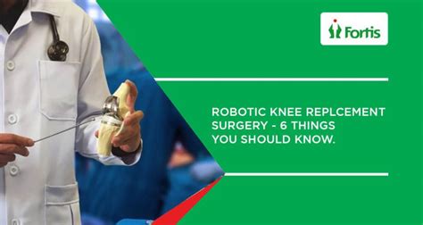 6 Things You Should Know Before Undergoing Robot Assisted Knee