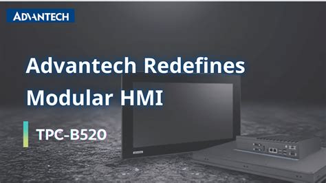 Modular Hmi Redefines Panel Pcs Advantech Tpc B520 研华