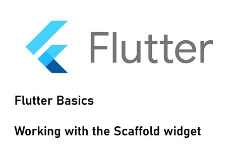 How To Use The Scaffold Widget In A Flutter Application By Xeladu