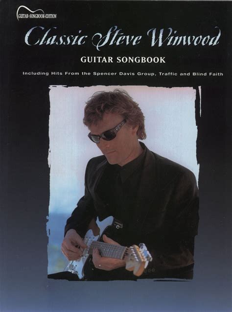 Steve Winwood Classic Steve Winwood Guitar Songbook Uk Book