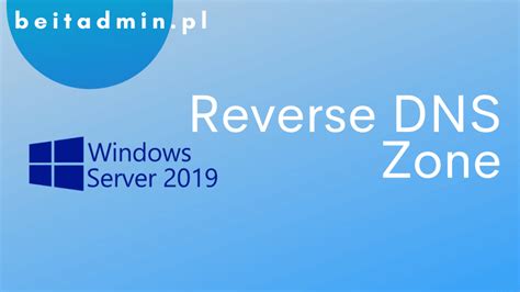 Reverse DNS Zone W Windows Server Beitadmin Pl Droga Administratora IT