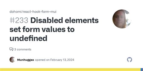 Disabled Elements Set Form Values To Undefined · Issue 233 · Dohomireact Hook Form Mui · Github