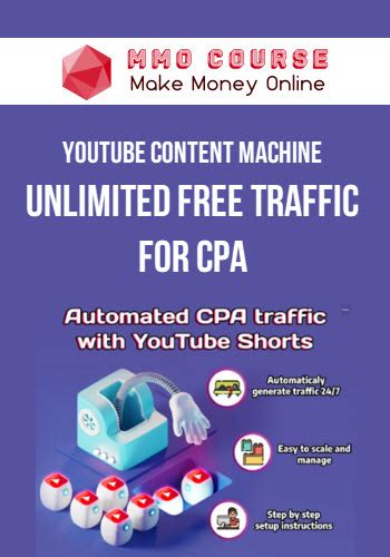 Download Youtube Content Machine Unlimited Free Traffic For Cpa Fully Automated Method Mmo