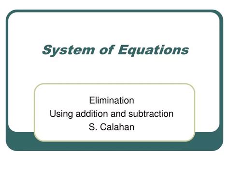 PPT Solving Systems Of Equations By Elimination Method PowerPoint Presentation ID 3674435