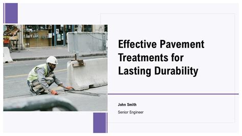 Effective Pavement Treatments For Lasting Durability Ppt Slides St Ai Ppt Presentation