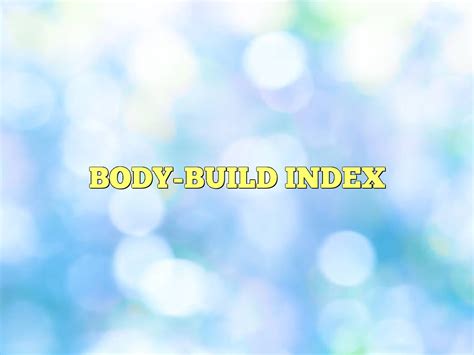 Body Build Index Definition And Meaning