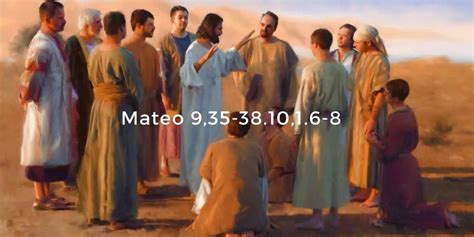 Mateo 9 35 38 10 1 6 8 Misioneros Digitales Católicos Mdc
