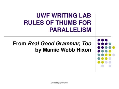 PPT UWF WRITING LAB RULES OF THUMB FOR PARALLELISM PowerPoint Presentation ID