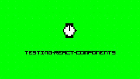 Testing React Components Stories Hackernoon