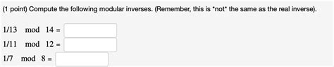Solved 1 Point Compute The Following Modular Inverses