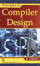 Buy Principles Of Compiler Design Book Chithra D