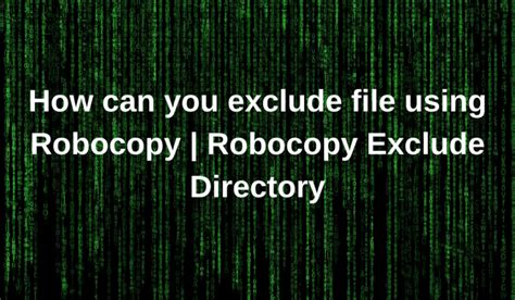 robocopy exclude directory in windows 10 followmystep