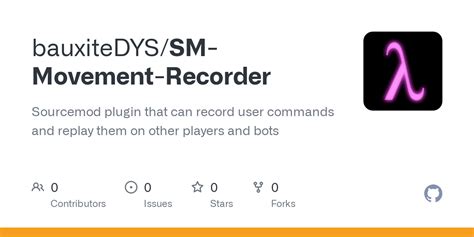 GitHub BauxiteDYS SM Movement Recorder Sourcemod Plugin That Can Record User Commands And