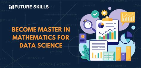 A Detailed Guide On Mathematics For Data Science Future Skills Academy