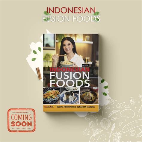 Jual Indonesian Fusion Foods Penulis Devina Hermawan And Co Chef Jonathan Putra Shopee Indonesia