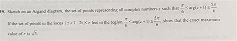 Solved Sketch On An Argand Diagram The Set Of Points Chegg
