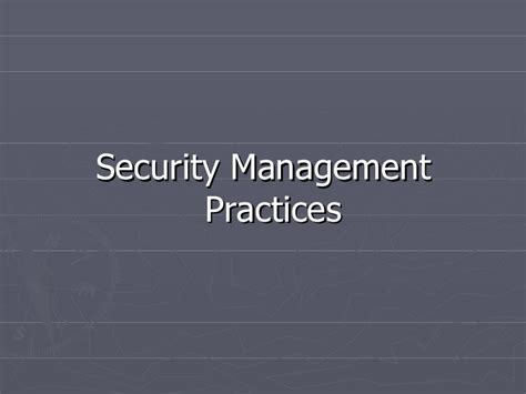 1 Security Management Practices