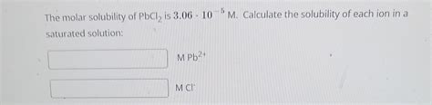 Solved The Molar Solubility Of Pbcl2 Is 3 06⋅10−5m