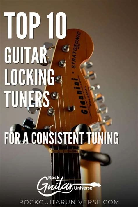 Top 10 Guitar Locking Tuners For A Consistent Tuning Rock Guitar Universe