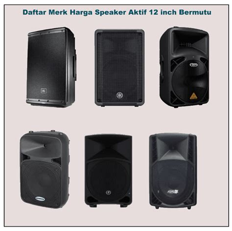Daftar Merk Harga Speaker Aktif Inch Bermutu Speaker Aktif Terbaik Terkini