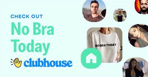 No Bra Today