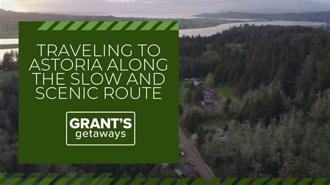 A Slow And Scenic Adventure To Astoria Oregon